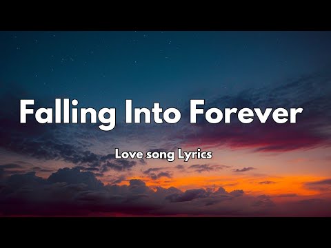 Falling Into Forever 💕 Love Song ( Lyrics) |English Romantic song 🎵🎶 ...