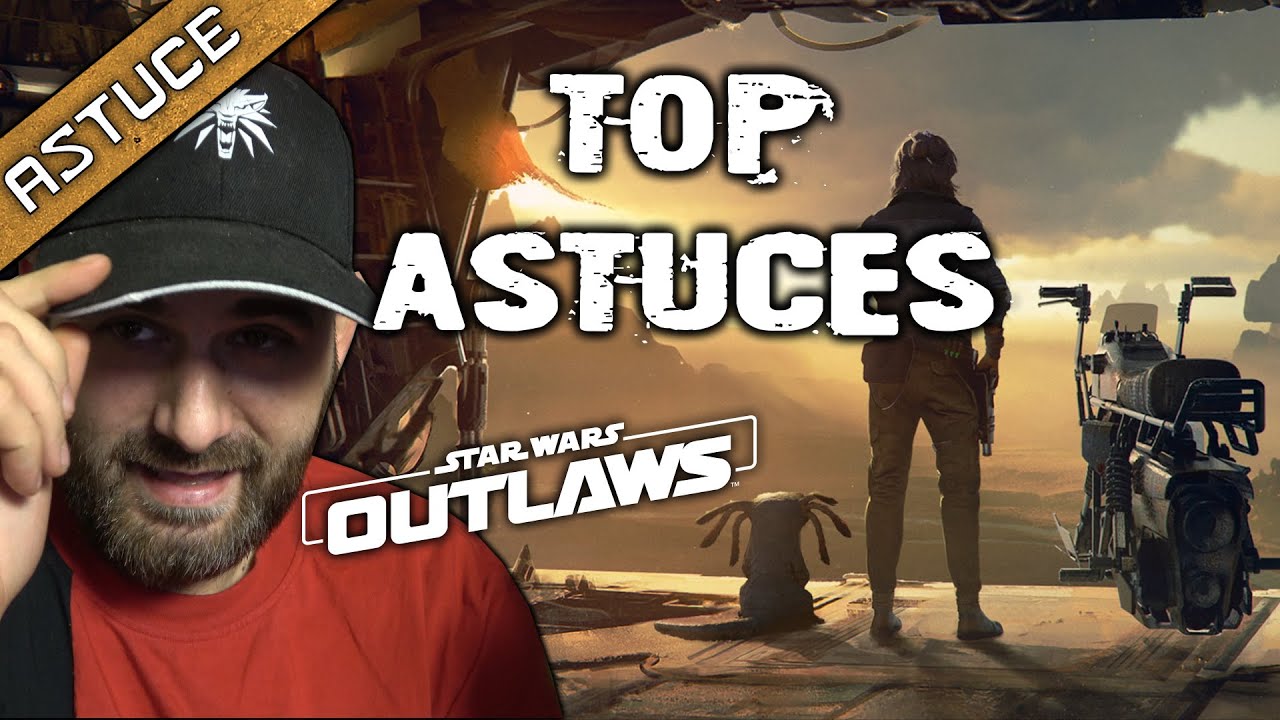 10 astuces à savoir sur STAR WARS OUTLAWS 🔥 (sans spoil) - YouTube
