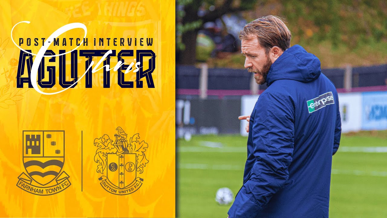 POST MATCH Chris Agutter Farnham Town 3 Sutton United 3 FA Cup 11/10/25 ...