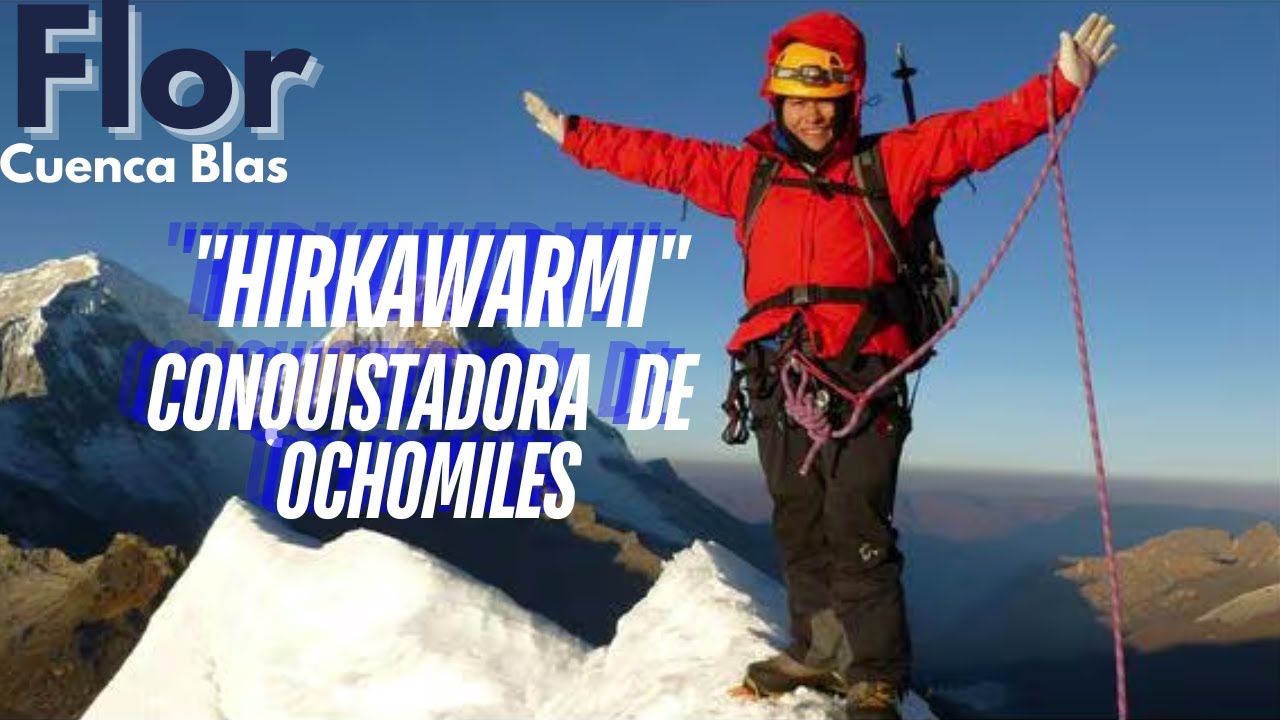 Entrevista: Flor Cuenca Blas, "Hirkawarmi", Mujer de las montañas - YouTube