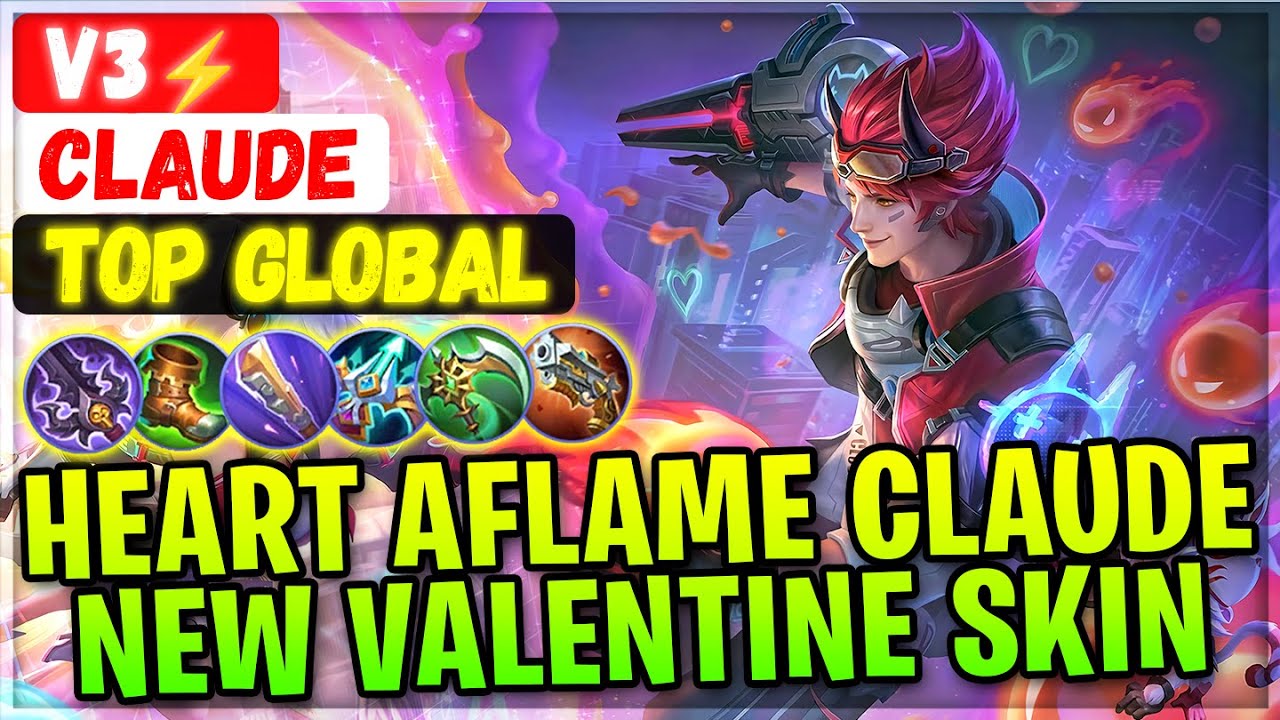 Heart Aflame Claude, New Valentine Skin Gameplay [ Top Global Claude ...
