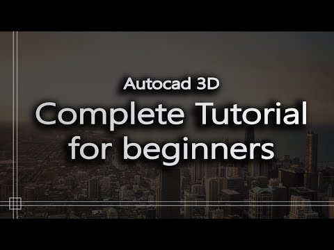 Autocad 3D - Complete tutorial for beginners