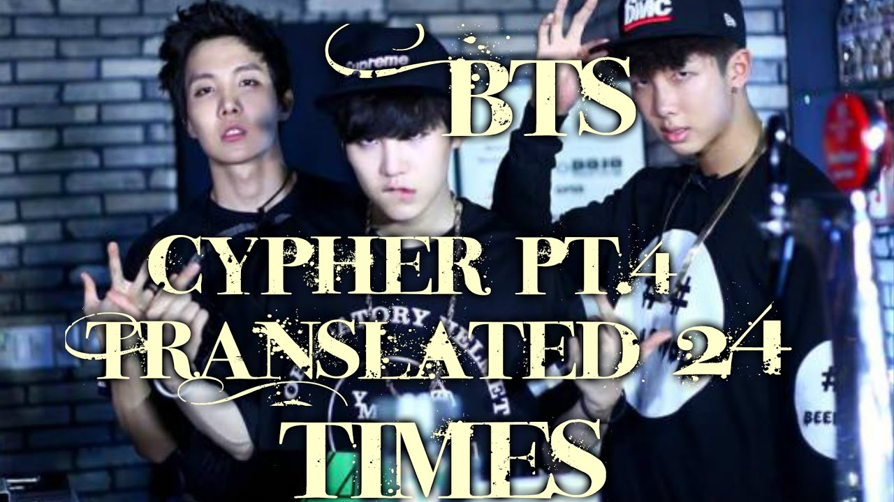 BTS Cypher Pt.4 Translated 24 Times - YouTube
