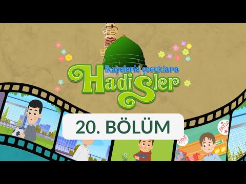 Allah'tan İste - Hikayelerle Çocuklara Hadisler 20. Bölüm