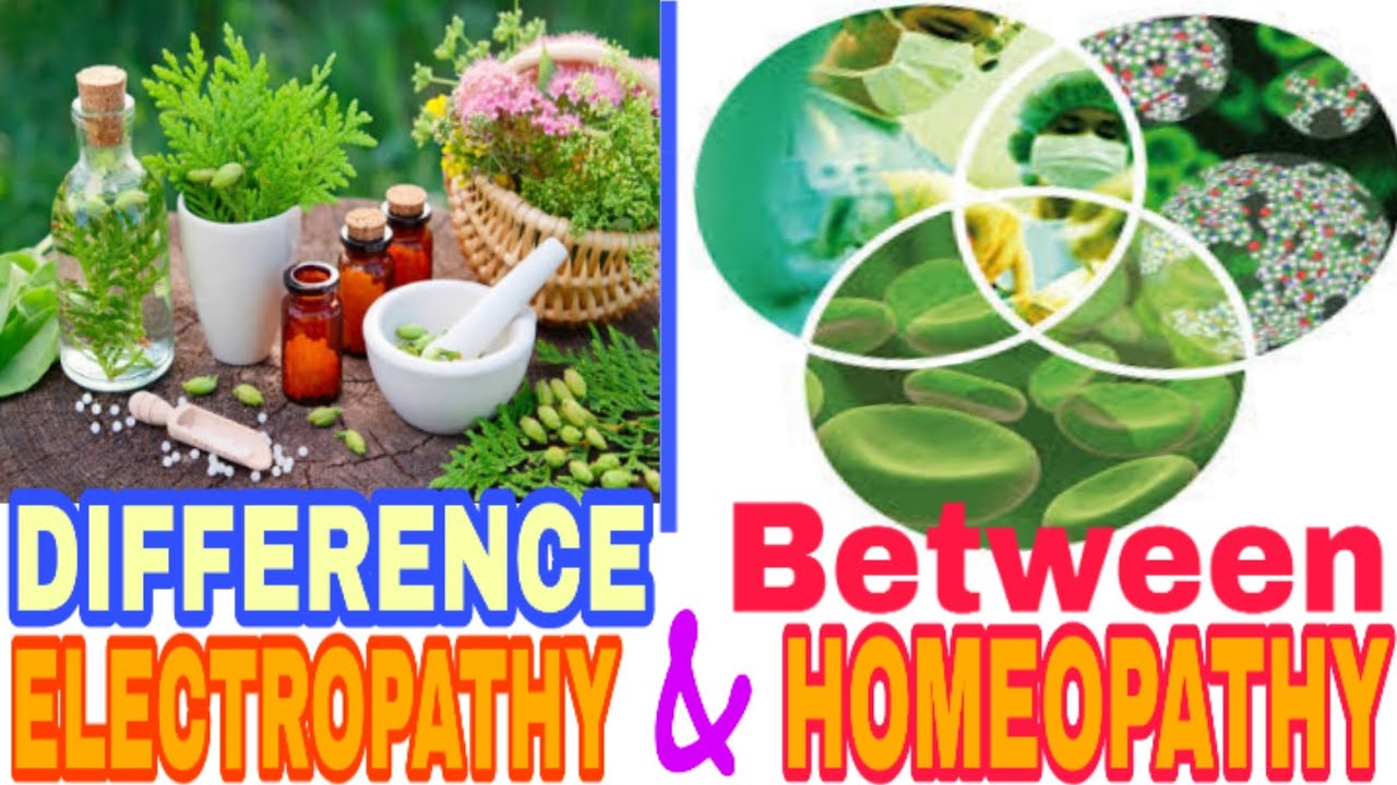 Difference BETWEEN Electropathy And Homeopathy(Electropathy aur ...