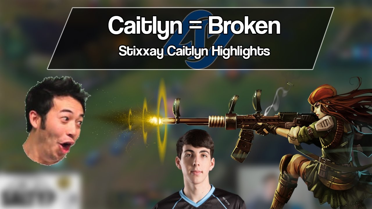 CLG Stixxay - Caitlyn = Broken | Stream Highlights - YouTube