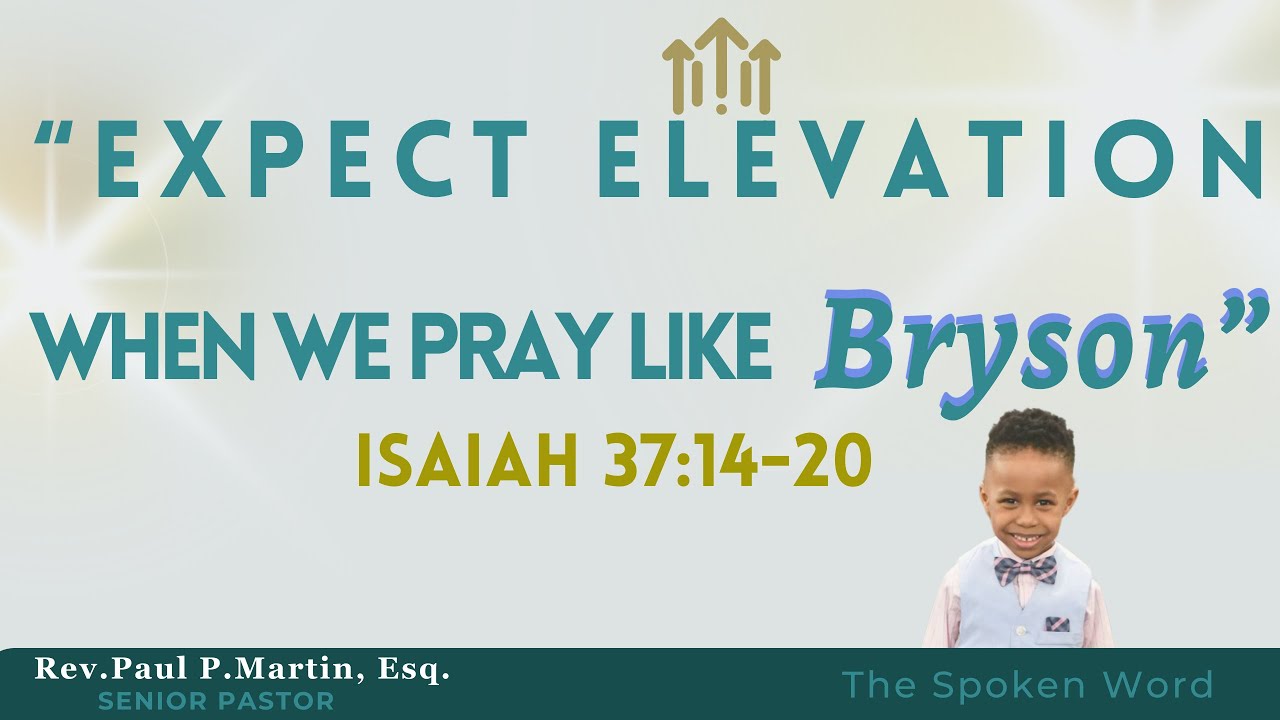 Expect Elevation when you PRAY like Bryson - YouTube
