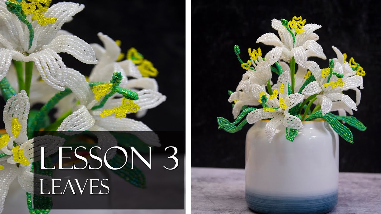 Lesson 3: Leaves French beaded miniature lilies pattern tutorial ...