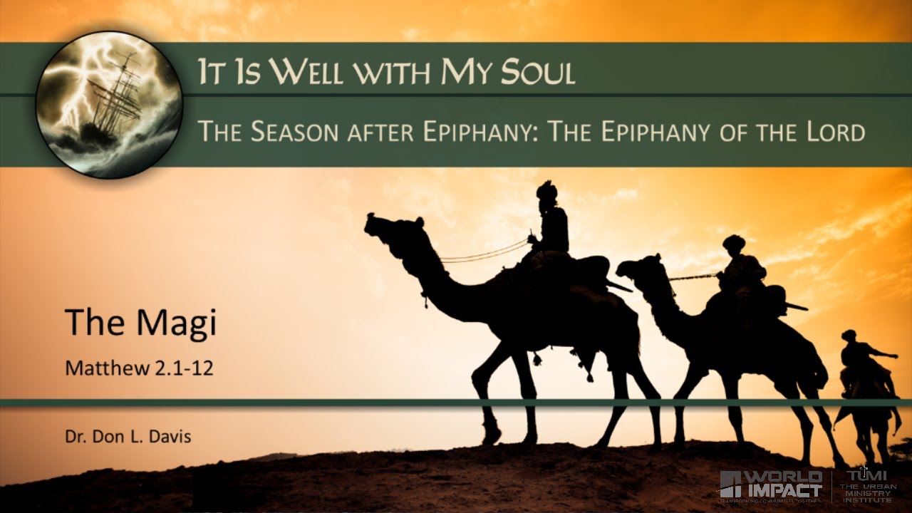 It Is Well with My Soul, Week 6: The Epiphany of the Lord - YouTube