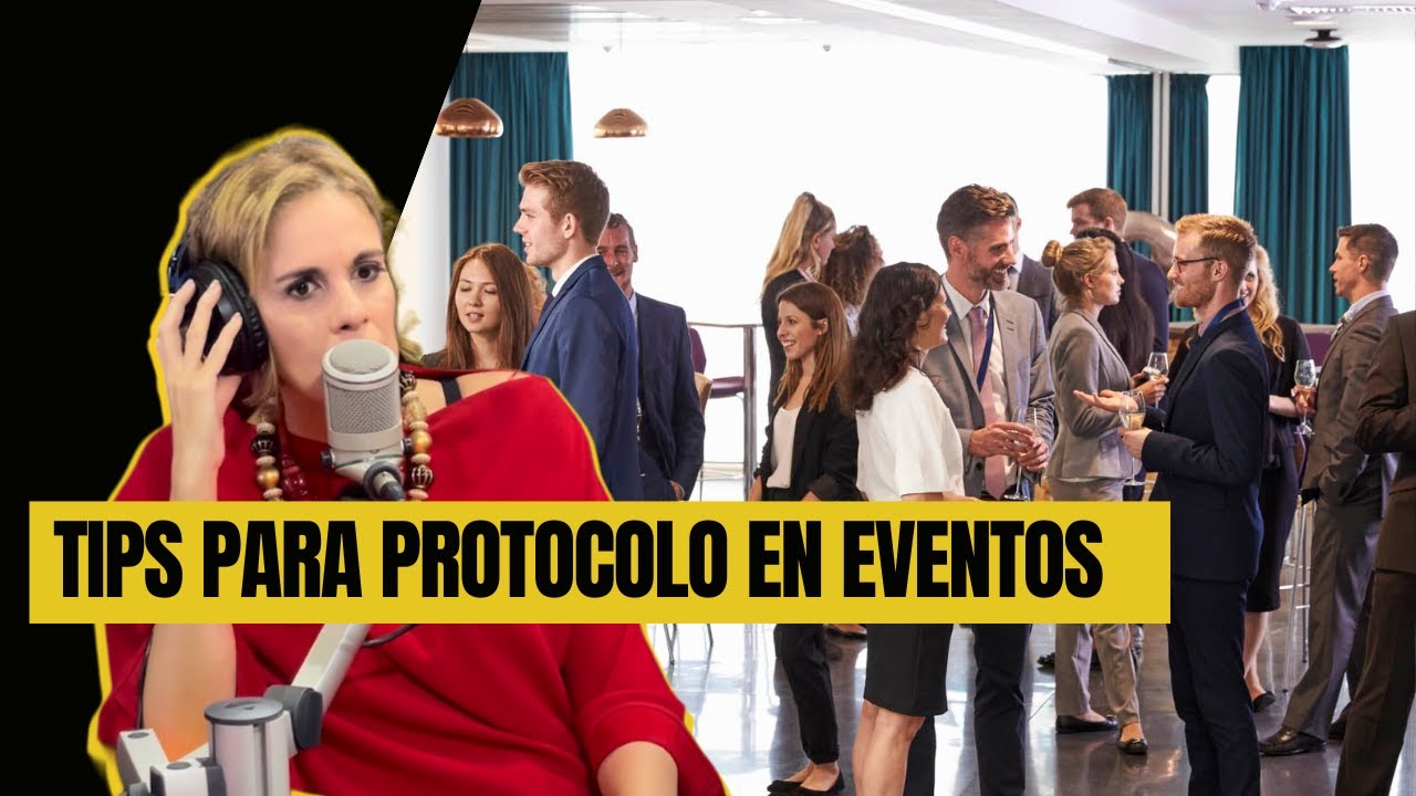 Tips Para Protocolo En Eventos Youtube