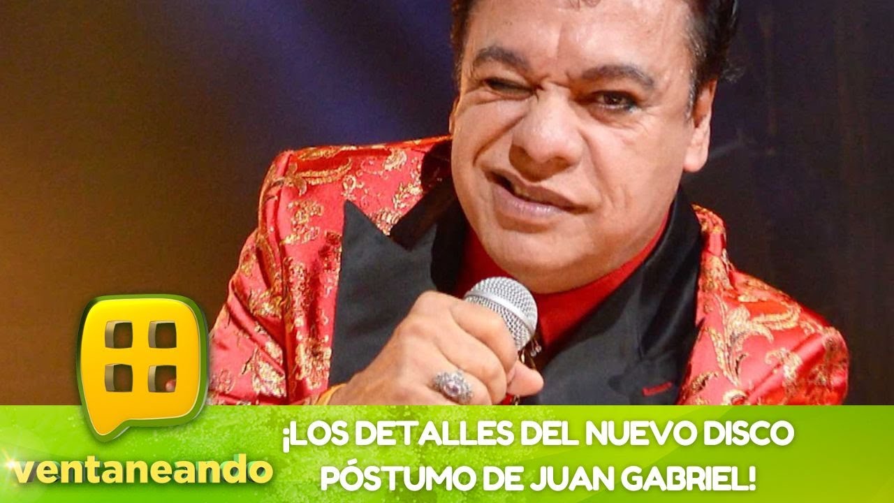 ¡El nuevo disco de Juan Gabriel! | Programa del 21 de septiembre del ...
