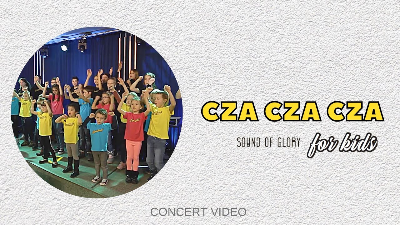 Cza, cza, cza - Sound of Glory for Kids #Superktos - YouTube