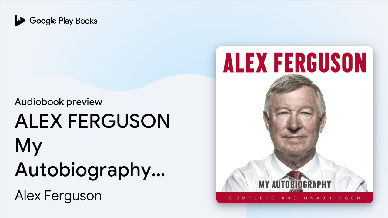 ALEX FERGUSON: My Autobiography: The… by Alex Ferguson · Audiobook ...