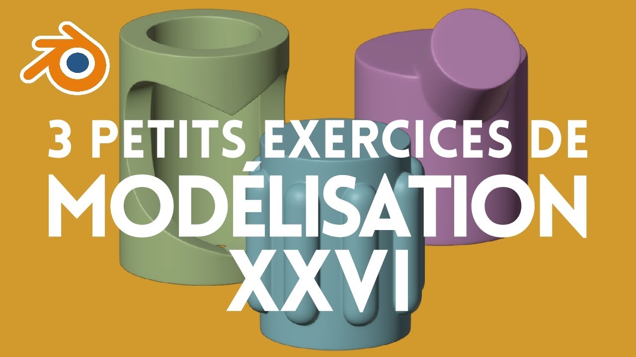 Blender : 3 Petits Exercices de Modélisation XXVI - YouTube