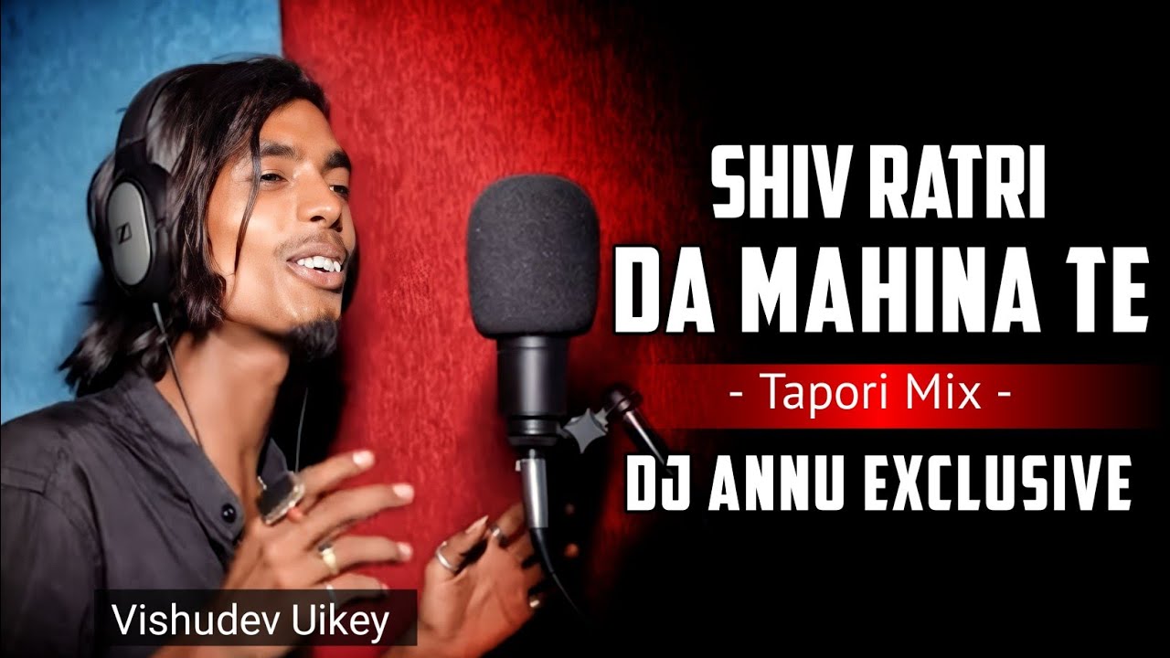 Shiv Ratri Da Mahina Te - Vishudev Uikey || Tapori Mix || Dj Annu ...