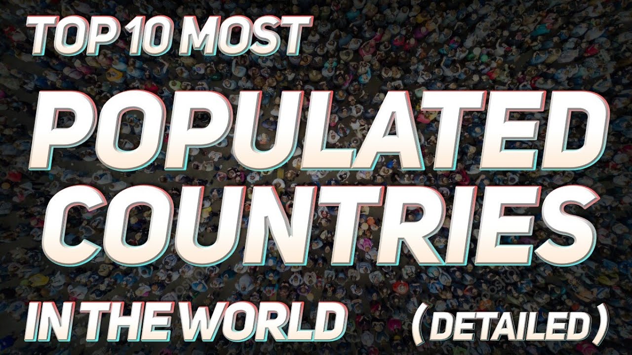Top 10 Most Populated Countries In The World 2020 Youtube