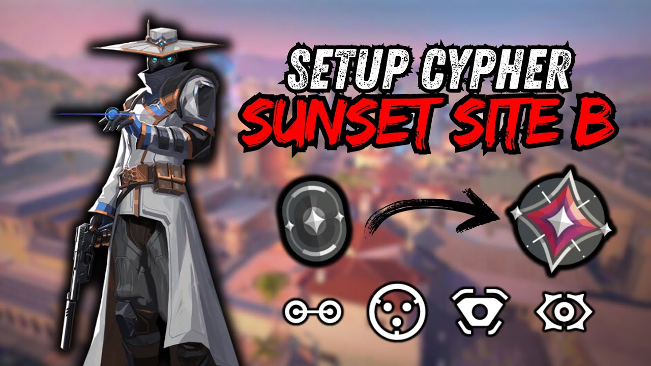 SETUP CYPHER SITE B DE SUNSET !! - VALORANT TIPS #1 - YouTube