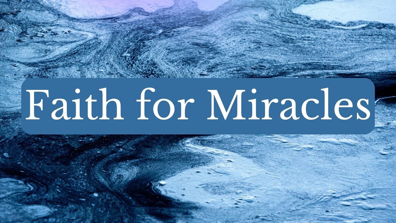 Faith for Miracles - YouTube