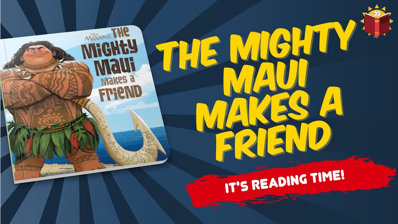 The Mighty Maui Makes A New Friend | Reading Books For Kids - YouTube