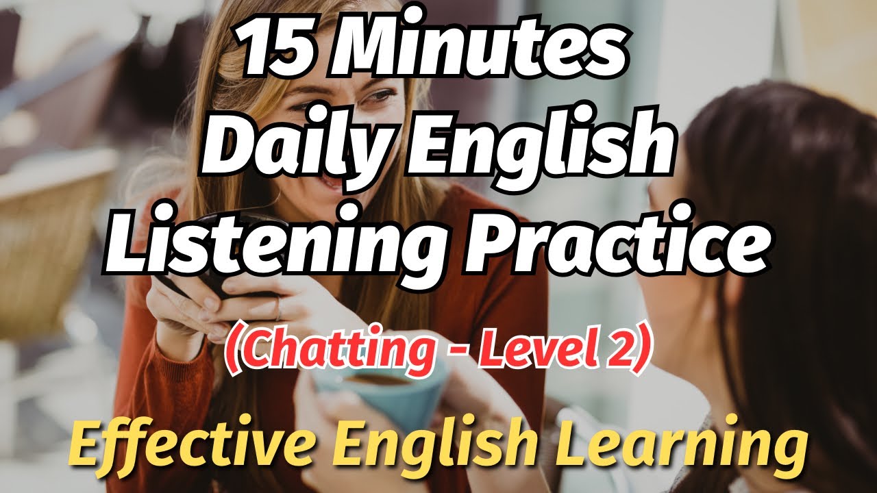 15 Minutes Common English Sentences Practice (Chatting - Level 2 ...