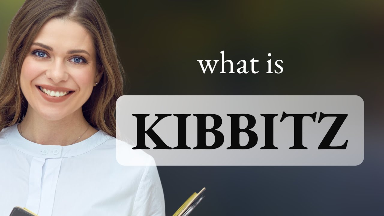 Kibbitz — what is KIBBITZ definition - YouTube