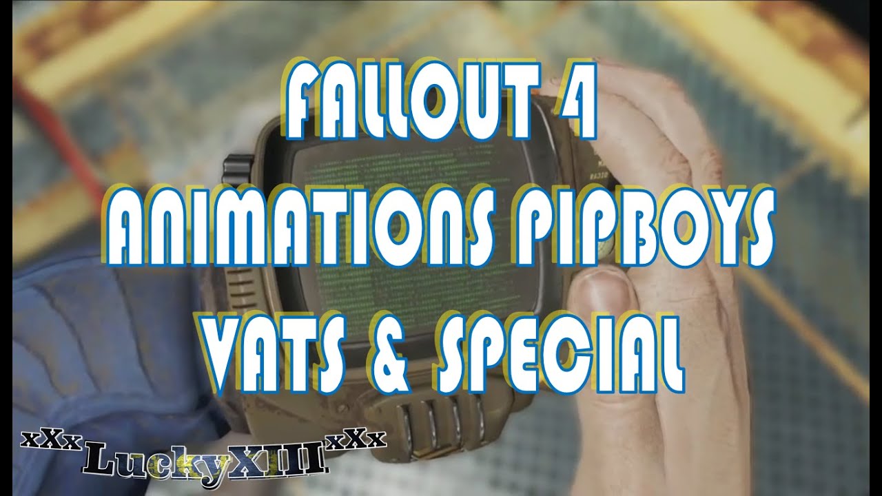Fallout 4 New Animations Vats Pip Boy Special - YouTube
