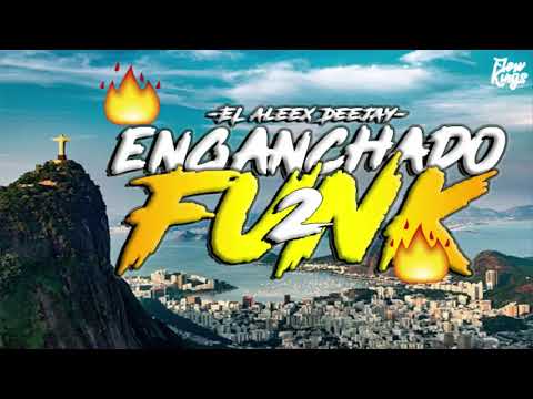 ENGANCHADO FUNK 2🔥|PERREO BRASILEÑO| EL ALEEX DEEJAY [FLOW KINGS 2018]