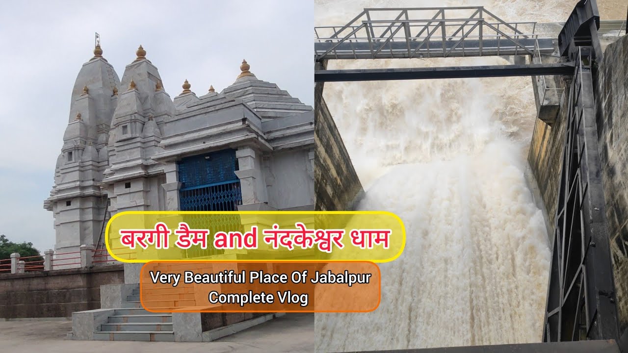 Bargi Dam, Nandkeshwar Mahadev Jabalpur Dham Complete Vlog | Travel ...