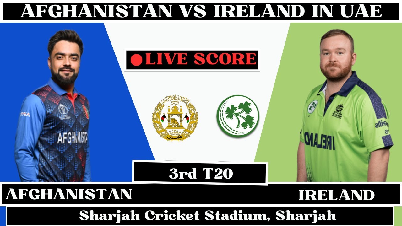 Live: Afghanistan vs Ireland 2024 |3rd T20| IRE vs AFG Today Match Live ...