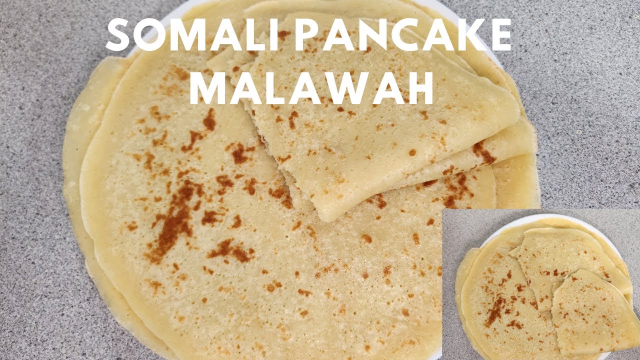 How to make Malawah | Somali Pancake Recipe | Suhoor & iftar recipe ...