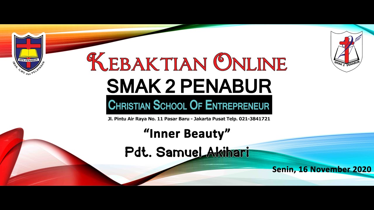 Kebaktian Online SMAK 2 PENABUR Jakarta | Senin, 16 November 2020 ...