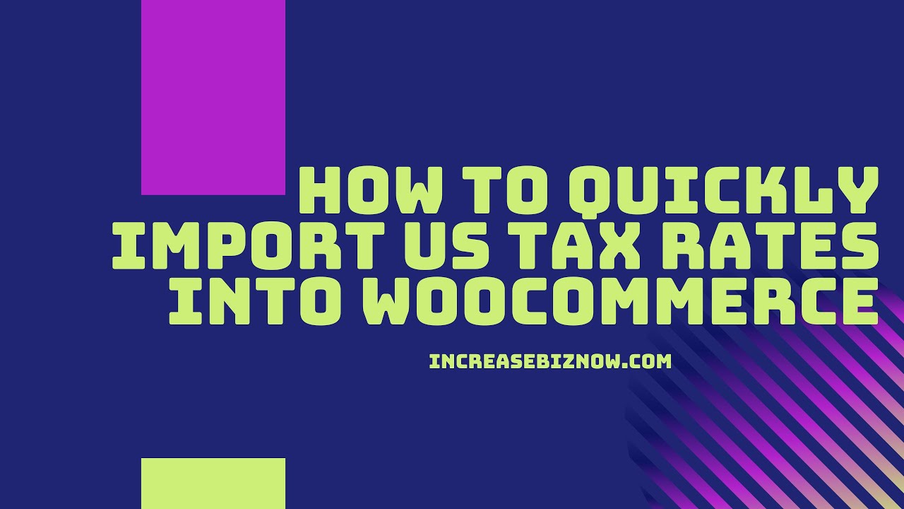 How To Quickly Import US Tax Rates Into WooCommerce Update YouTube how-to-quickly-import-us-tax-rates-into-woocommerce-update-youtube