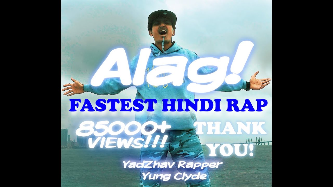 Alag! Fastest Hindi Rap Song | The Fastest Rapper In India | An Alag ...