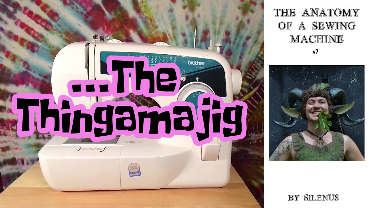 Anatomy of a Sewing Machine (UPDATED) - YouTube