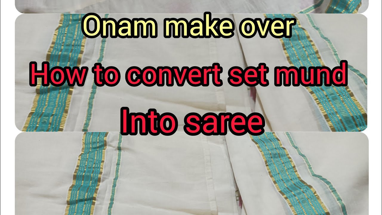 How to convert set mund into saree# onam makeover #kerala # Kerala ...