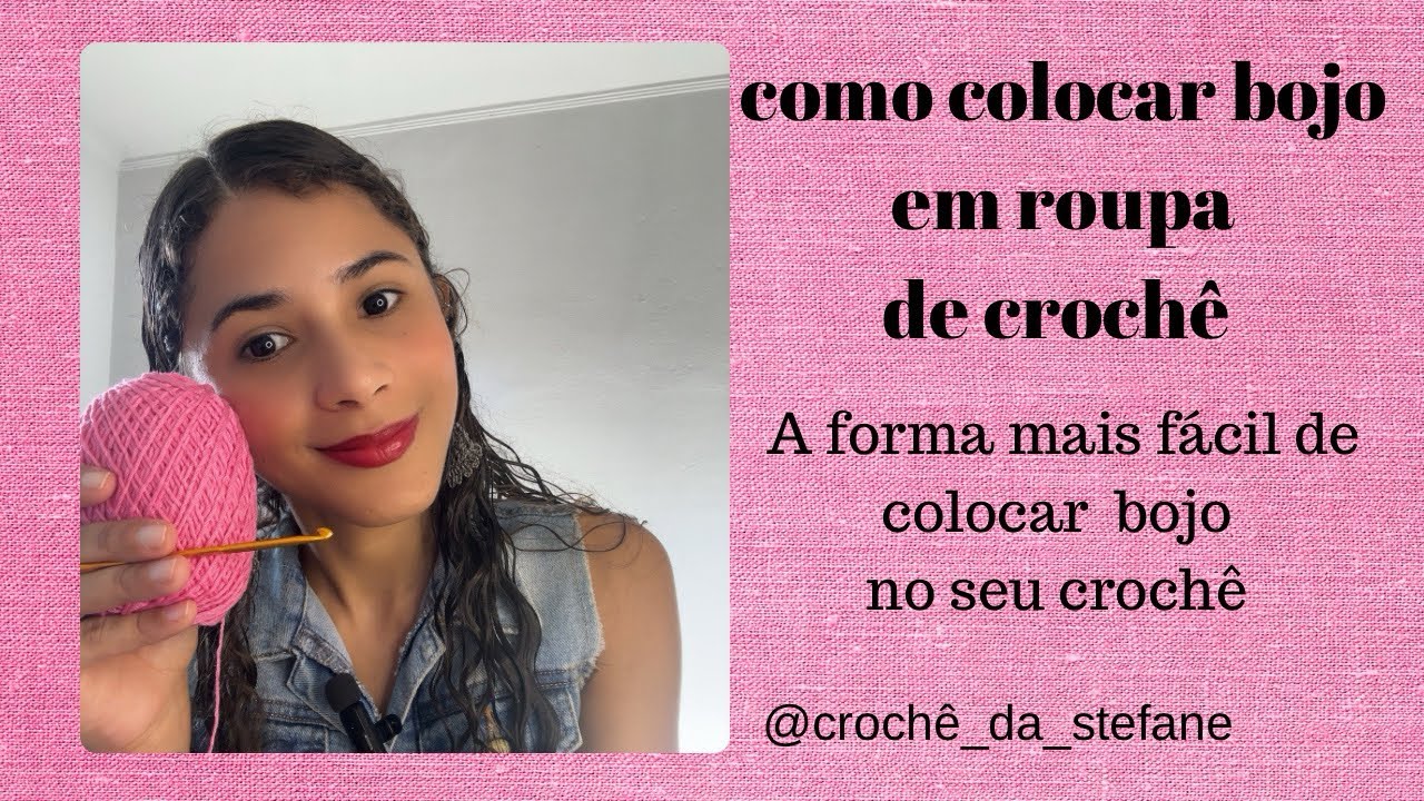 COMO COLOCAR BOJO EM QUALQUER ROUPA DE CROCHÊ/ preparando o bojo para ...