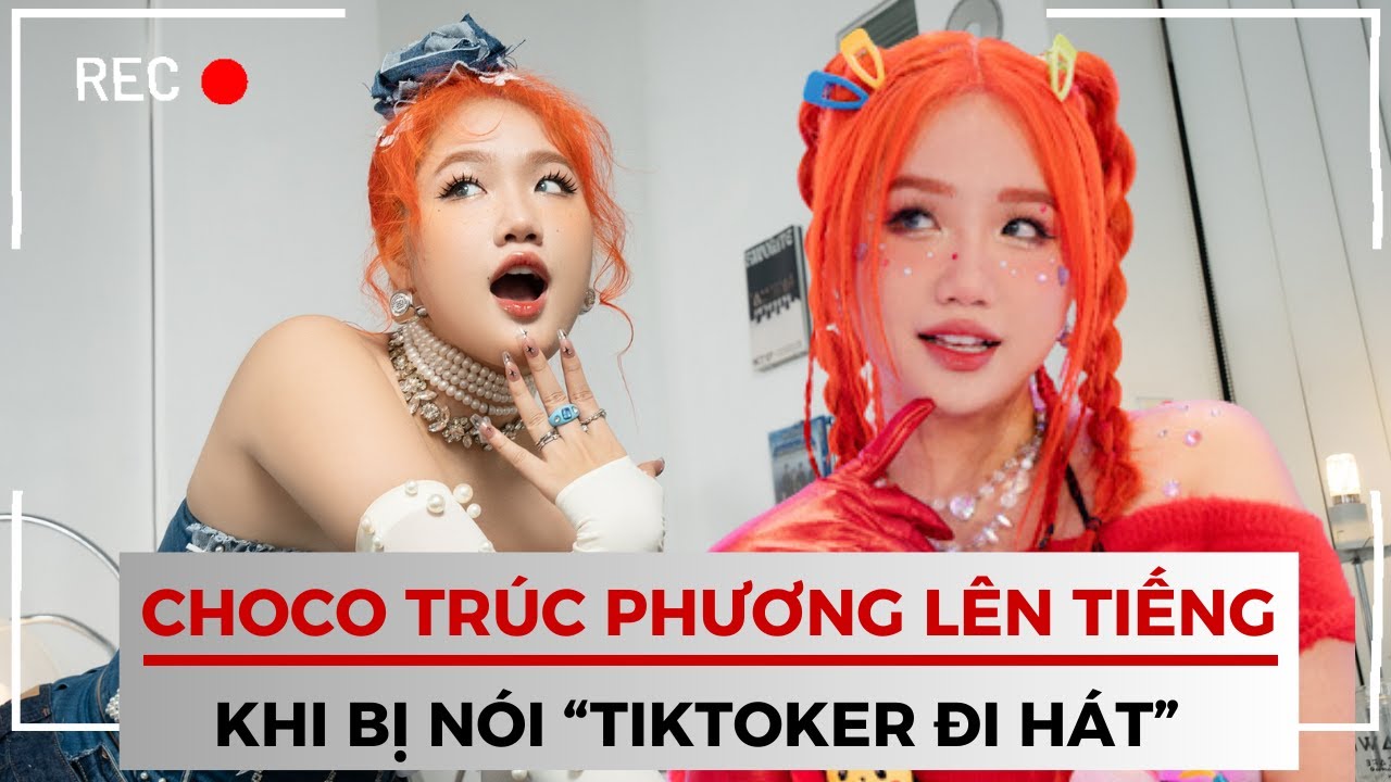 Choco Trúc Phương lên tiếng khi bị nói là "TikToker đi hát" - YouTube