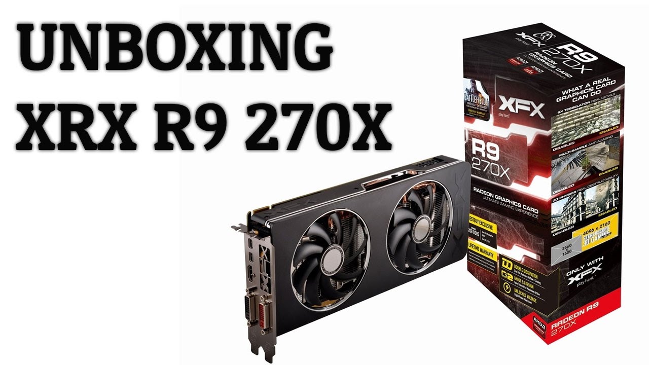 Unboxing Gamer Graphic Card AMD Radeon XFX R9 270X by MalomatiTube ...
