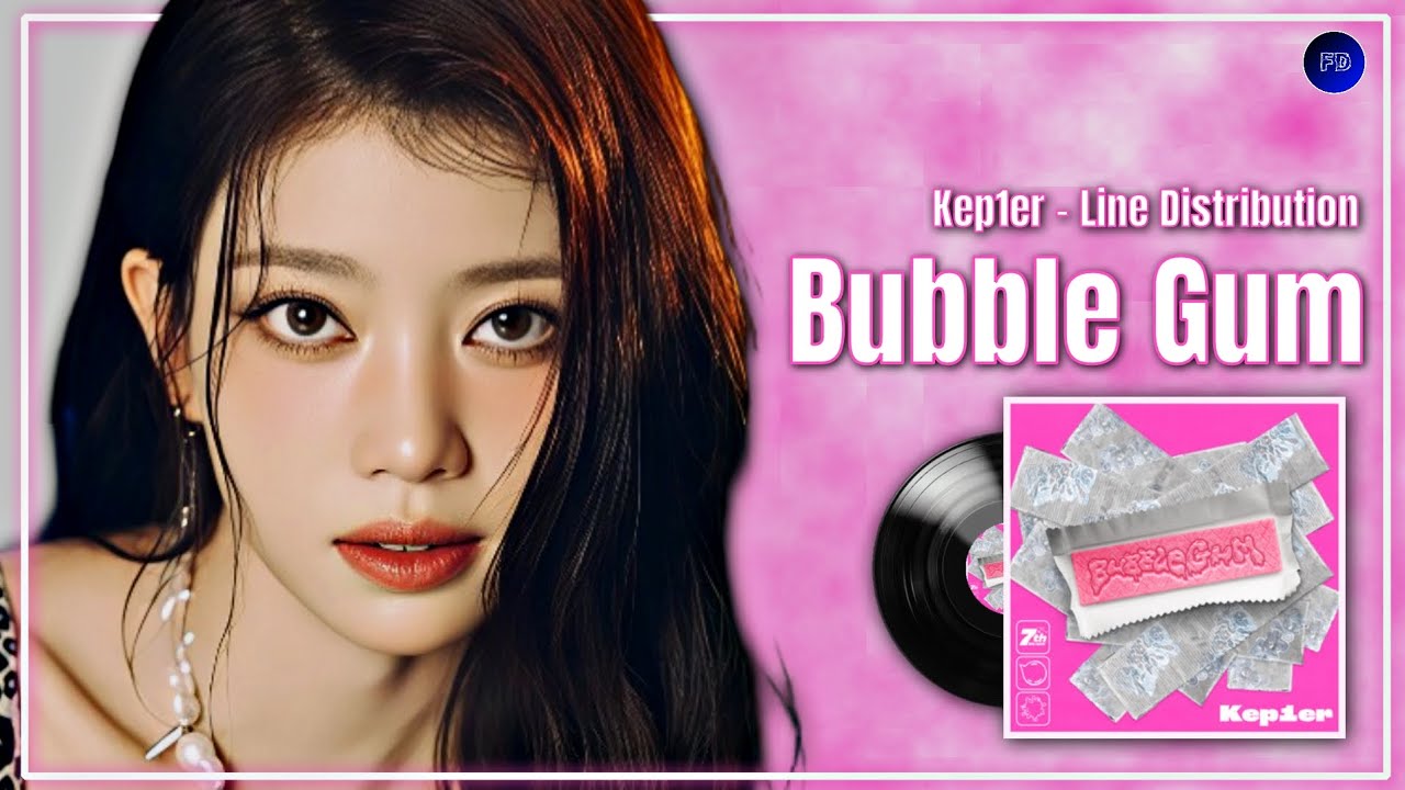 Kep1er (케플러) - Bubble Gum - Line Distribution - Farnat Distributions ...