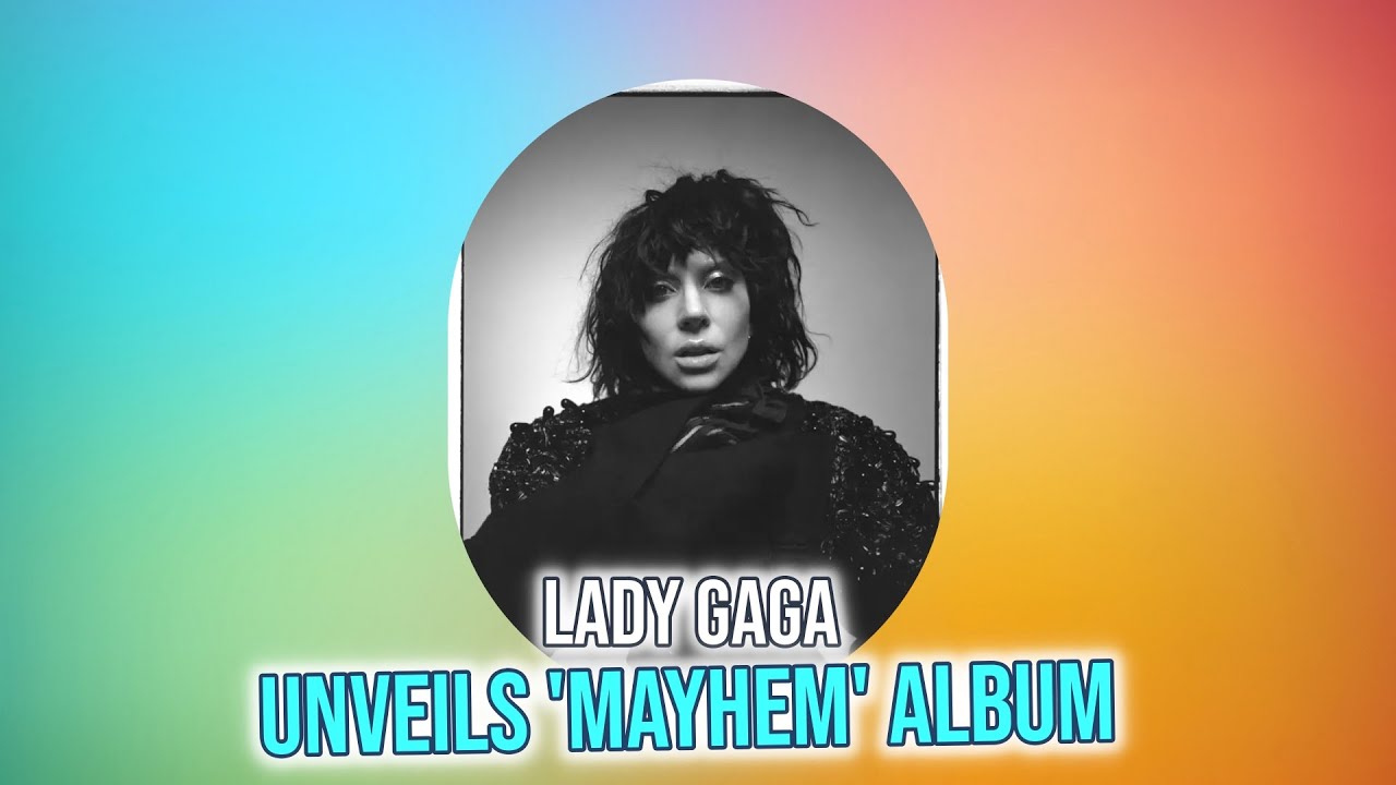 Exclusive: Lady Gaga's 'Mayhem' Album Tracklist, Performances & More ...