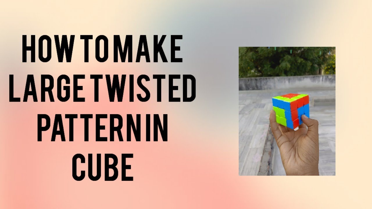 how to make a large twisted pattern in 3x3 Rubik cube #pattern #vlog # ...