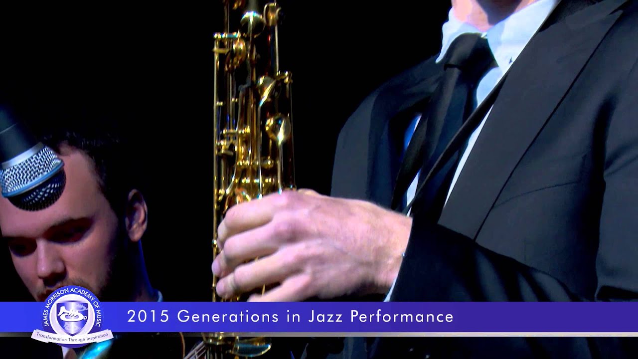 Generations In Jazz James Morrison Academy Jazz Orchestra Performance ...