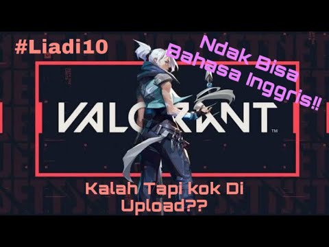 Menunggu Keajaiban!! NO EDIT NO SENSOR - VALORANT