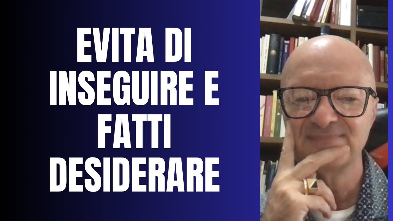 EVITA DI INSEGUIRE E FATTI DESIDERARE - YouTube