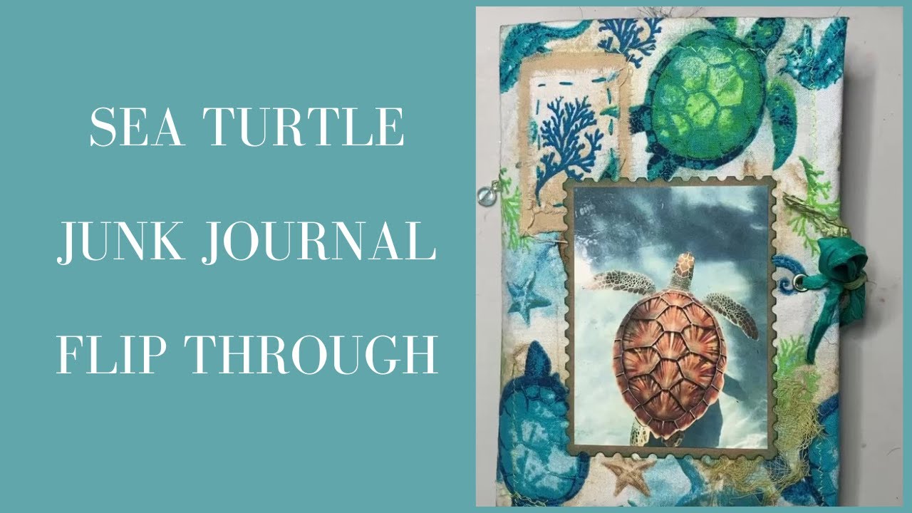 Sea Turtle Junk Journal Flip Through - YouTube