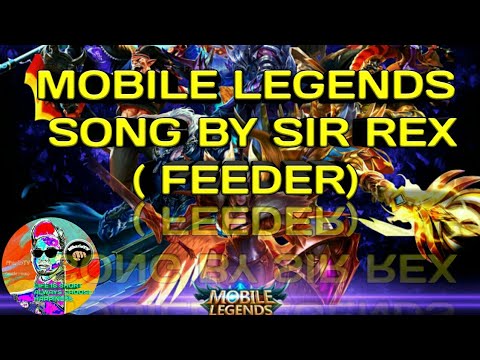 MOBILE LEGENDS SONG | FEEDER