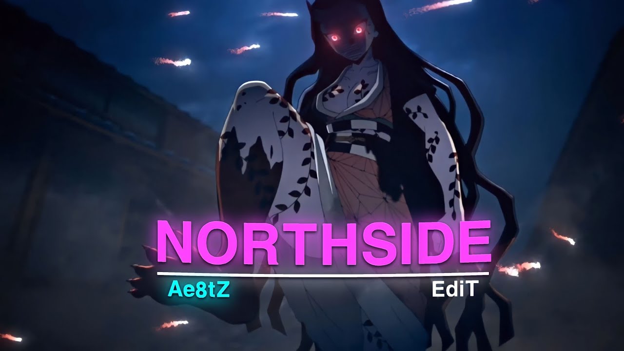 Nezuko Kamado - Northside [ AMV/Edit ] - YouTube