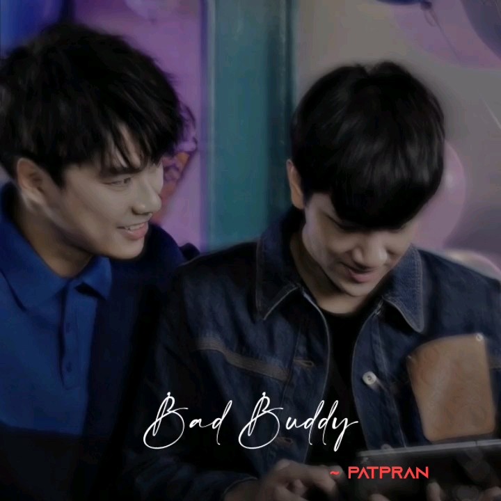 Bad Buddy The series | Pat × Pran | Thai bl series | Tamil song ...