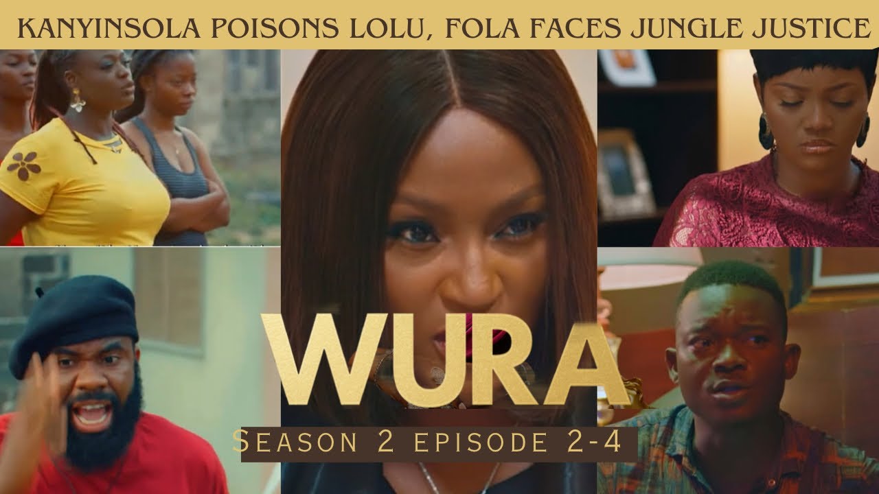 WURA SEASON 2 EPISODE 2-4. KANYINSOLA FACES MAJOR SETBACK IN HER ...