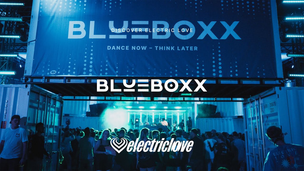 BlueBoXX – Electric Love Festival - YouTube
